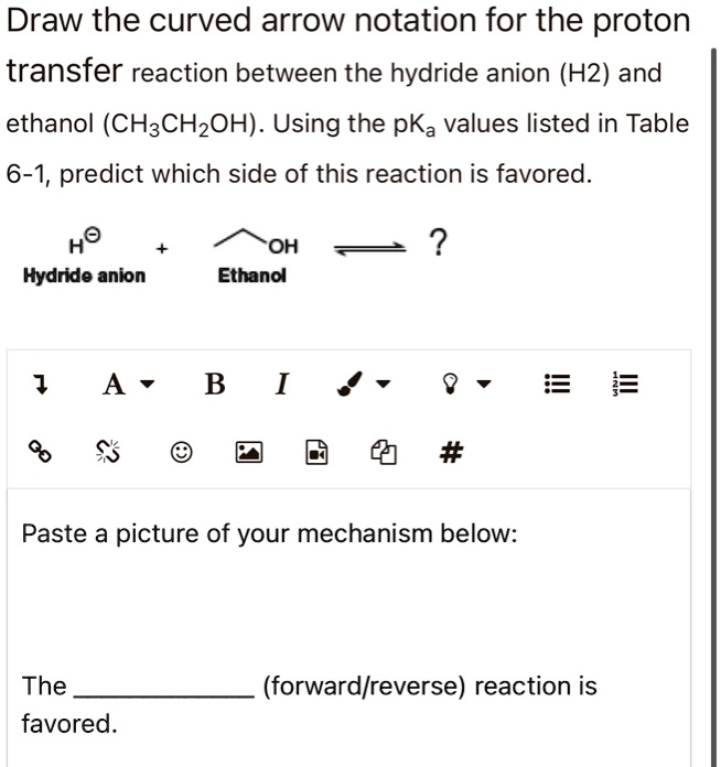 SOLVED: Draw the curved arrow notation for the proton transfer reaction between the hydride ...