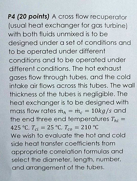 SOLVED: Velocity,dia,cph,cpc has to be assumed. P4 (20 points) A cross ...