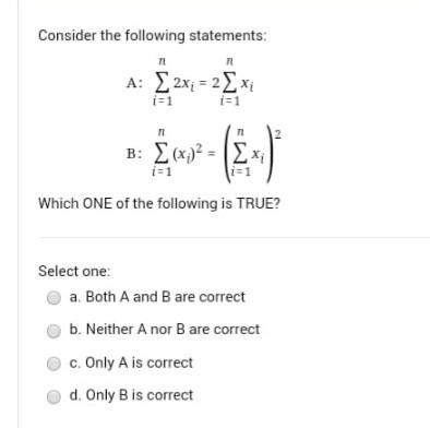 Consider the following statements: A: ∑i=1^n 2 xi=2 ∑i=1^n xi B: ∑i=1^n ...
