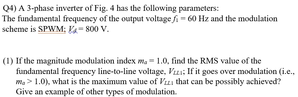 SOLVED: Q4) A 3-phase inverter of Fig. 4 has the following parameters ...