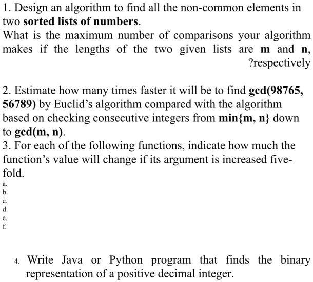 Solved Design An Algorithm To Find All The Non Common Elements In Two Sorted Lists Of Numbers 6726