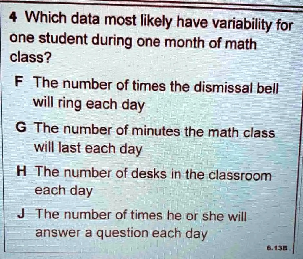SOLVED: Which data most likely have variability for one student during ...