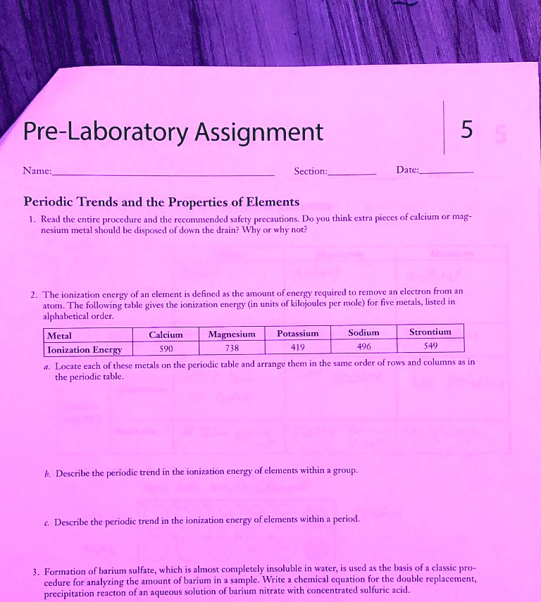 SOLVED: Pre-Laboratory Assignment Name: Section: 5 Date: Periodic Trends and the Properties of ...
