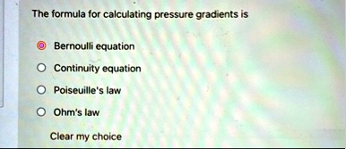 the formula for calculating pressure gradients is bernoulli equation ...