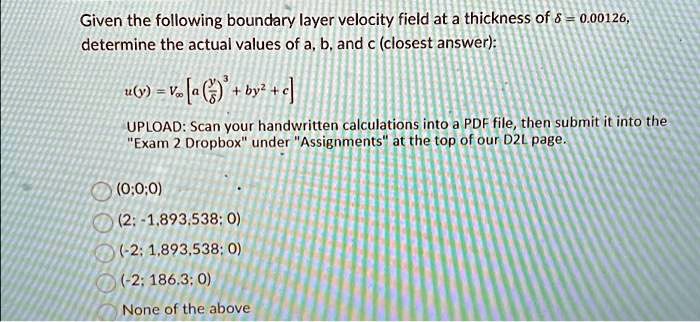 Given the following boundary layer velocity field at a thickness of δ = 0.00126, determine the ...