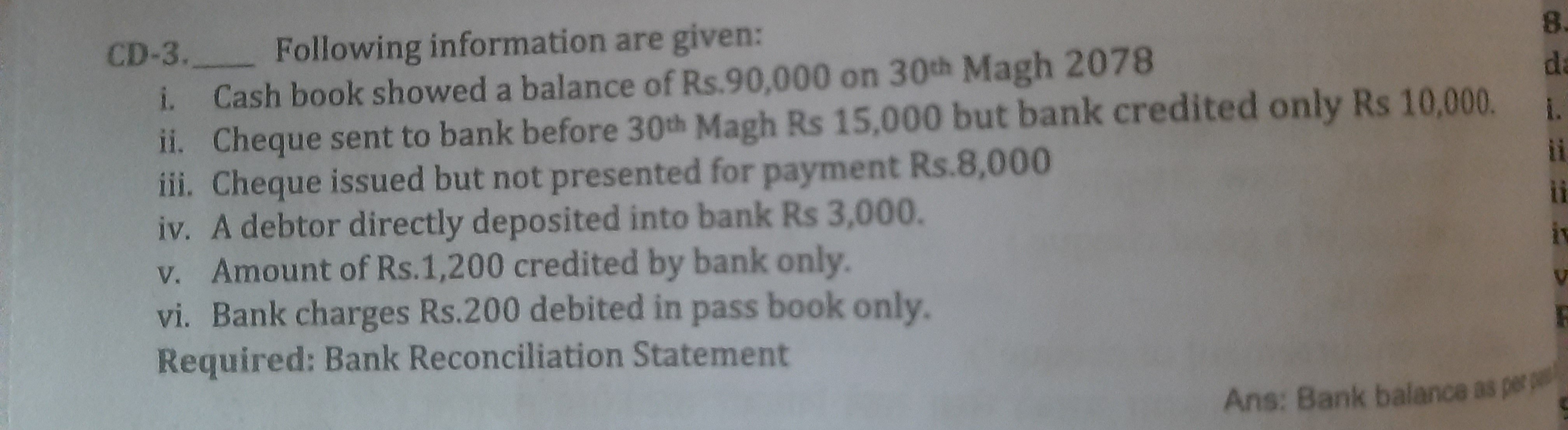 CD-3. Following information are given: i. Cash book showed a balance of ...