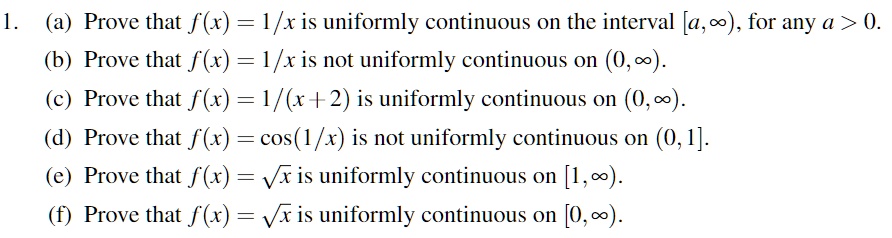 1 a prove that fx lx is uniformly continuous on the interval ao for any a 0 b prove that fx 1x ...