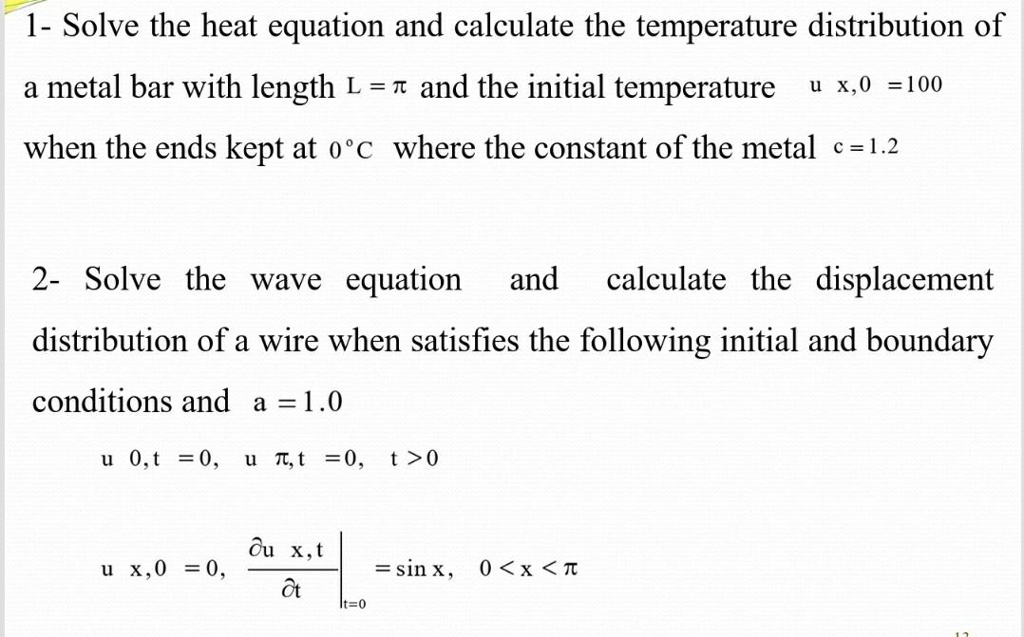 1- Solve the heat equation and calculate the temperature distribution ...
