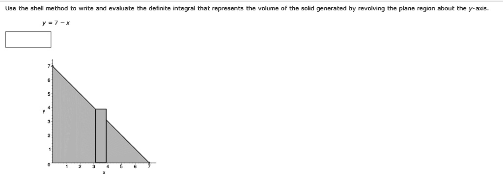 SOLVED: Use the shell method to write and evaluate the definite ...