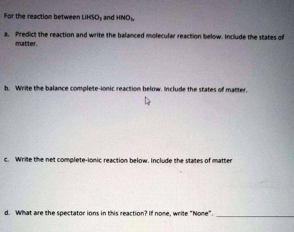 for the reaction between lihso and hnoz predict the reaction and wrlte ...