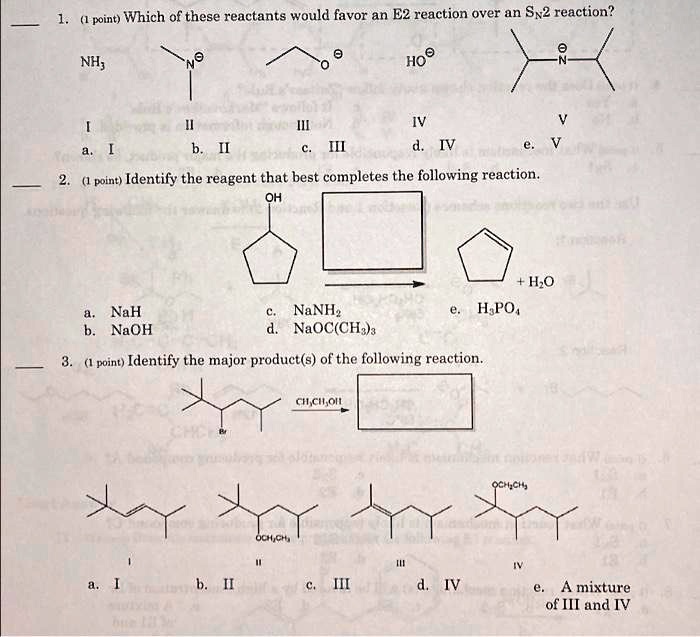 SOLVED: Which of these reactants would favor an E2 reaction over an S2 ...