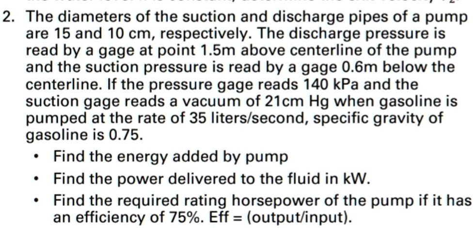 SOLVED: The diameters of the suction and discharge pipes of a pump are ...