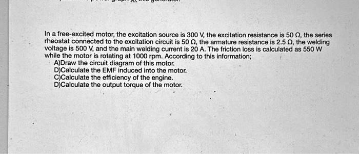 In a free-excited motor, the excitation source is 300 V, the excitation ...