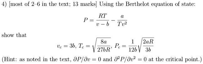SOLVED: Using the Berthelot equation of state: RT P = U = 6 Tv show ...