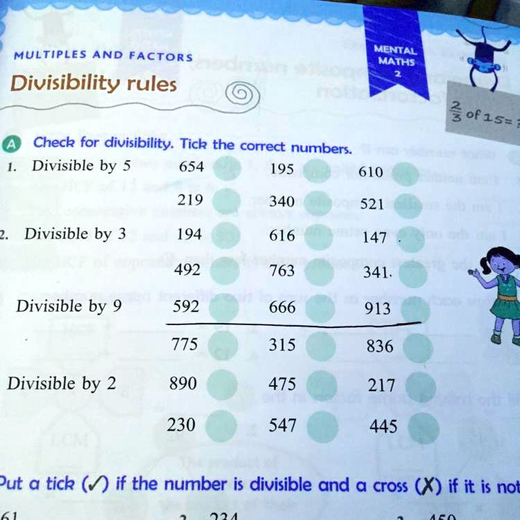 MULTIPLES AND FACTORS Divisibility rules A Check for divisibility. Tick ...
