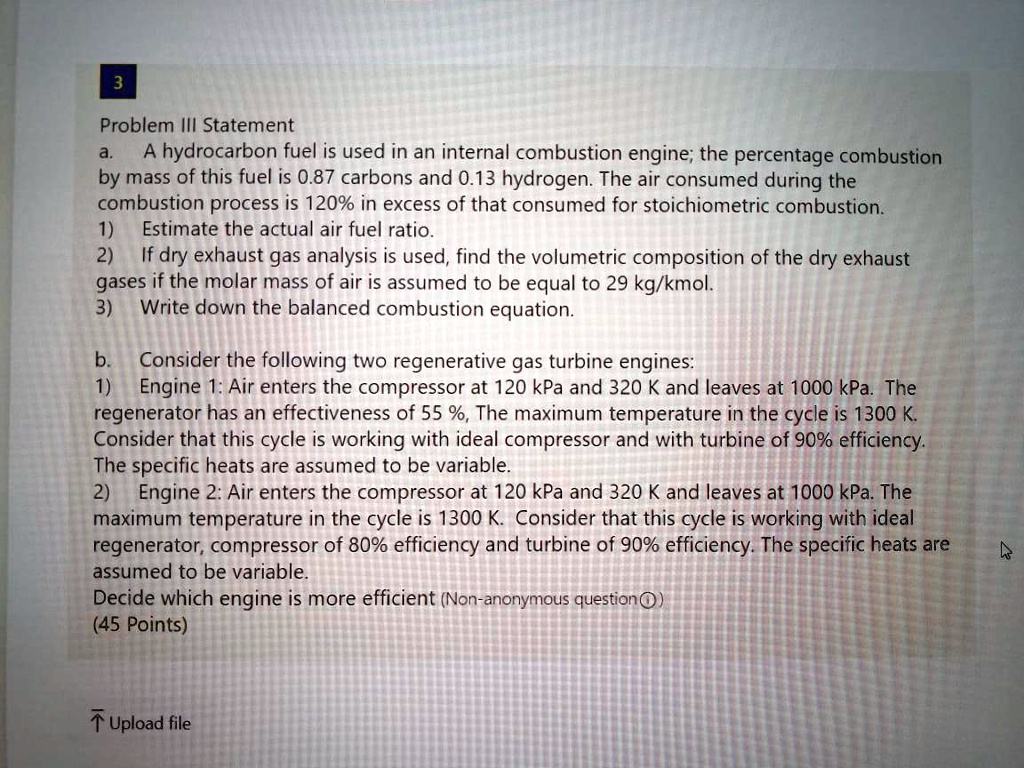 SOLVED: ProblemIll Statement a. A hydrocarbon fuel is used in an ...