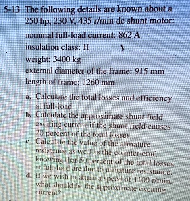 SOLVED: 5-13The following details are known about a 250 hp.230V.435r ... SOLVED: 5-13The following details are known about a 250 hp.230V.435r ...