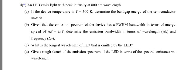 SOLVED: 4(*) An LED emits light with peak intensity at 800 nm ...