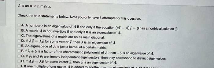 SOLVED: A is an n x n matrix. Check the true statements below. Note you ...