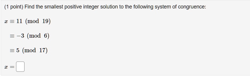 Solved Point Find The Smallest Positive Integer Solution To The 3685