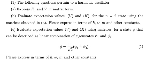 SOLVED: The following questions pertain to a harmonic oscillator: (a ...