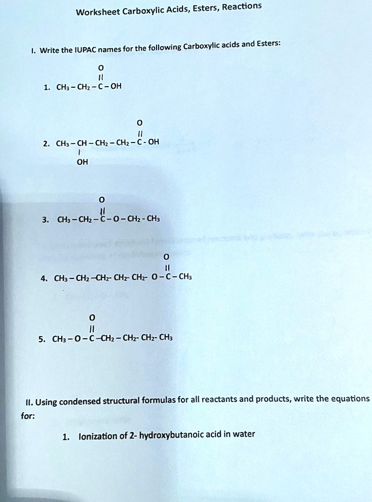 Worksheet Carboxylic Acids, Esters, Reactions I. Write the IUPAC names ...