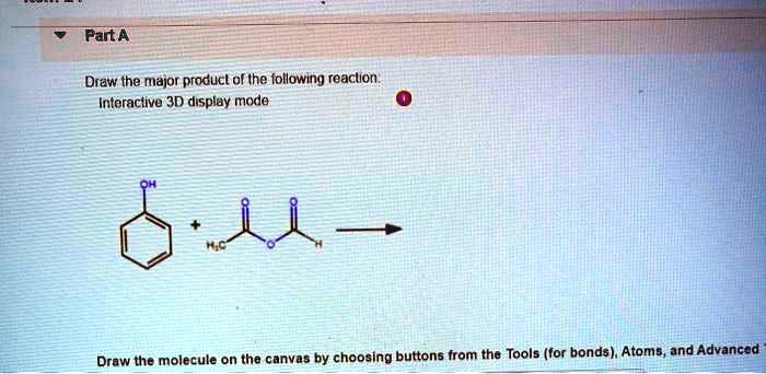 SOLVED:ParA Draw the major producl of (he following reaction Interactive 3D display mode Draw ...