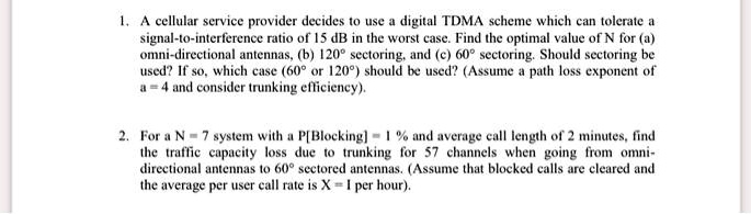 1a cellular service provider decides to use a digital tdma scheme which can tolerate a signal to ...