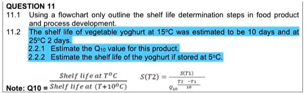 QUESTION 11 11.1 Using a flowchart only outline the shelf life ...