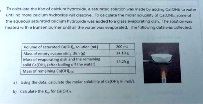 to calculate the ksp of calcium hydroxide saturated solution was made adding caoh t0 water until ...