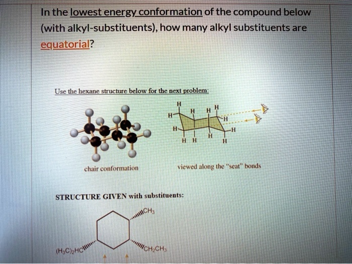 SOLVED: In the lowest energy conformation of the compound below (with ...