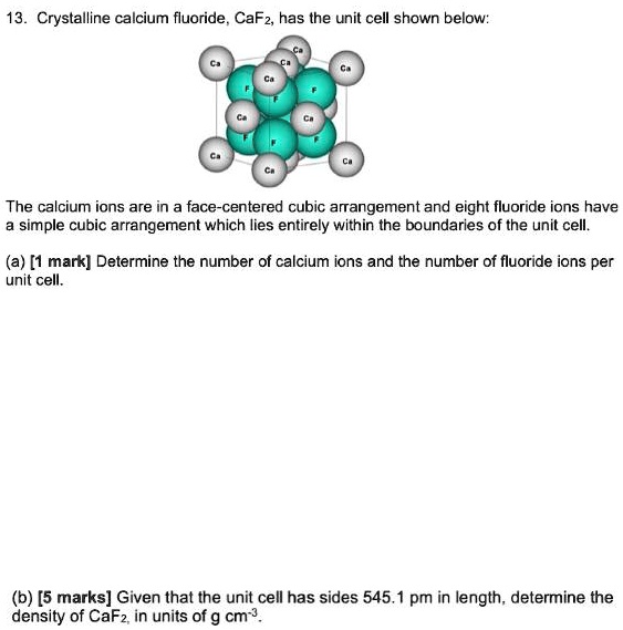 SOLVED: Crystalline calcium fluoride; CaF2, has the unit cell shown ...