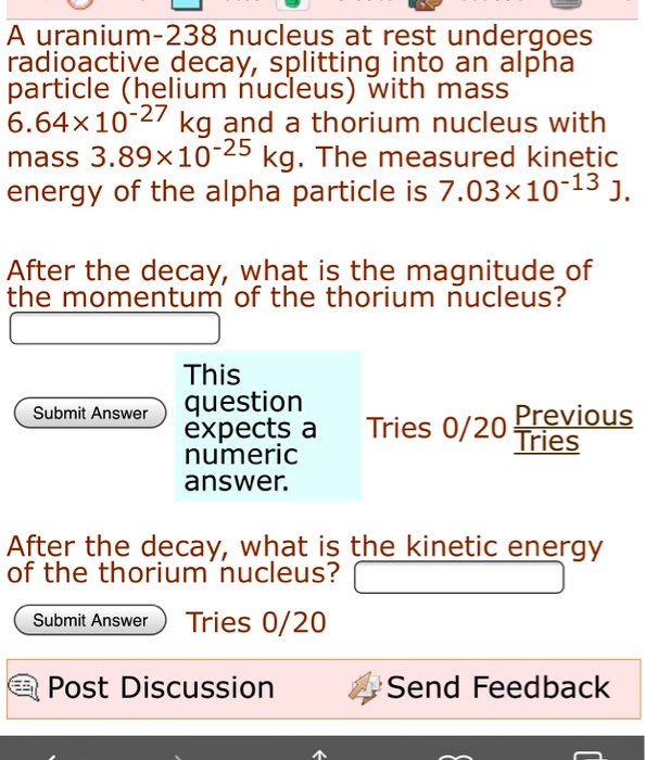 SOLVED:A uranium-238 nucleus at rest undergoes radioactive decay, splitting into an alpha ...