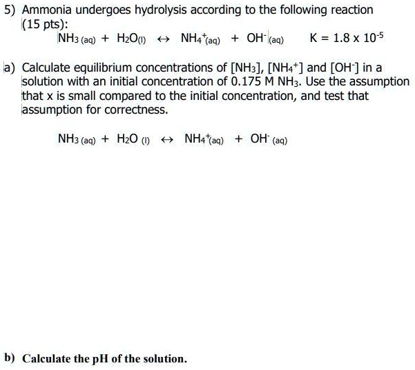 SOLVED: Ammonia undergoes hydrolysis according to the following ...
