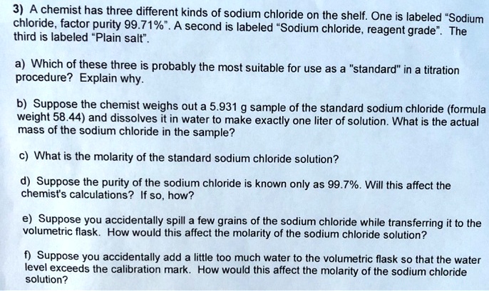 SOLVED: A chemist has three different kinds of sodium chloride on the ...