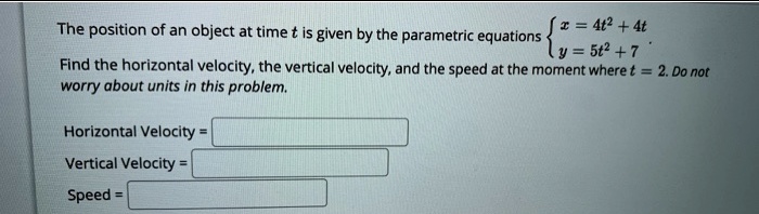 SOLVED: The position of an object at time t is given by the parametric ...
