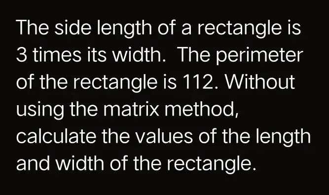 SOLVED: The side length of a rectangle is 3 times its width: The ...