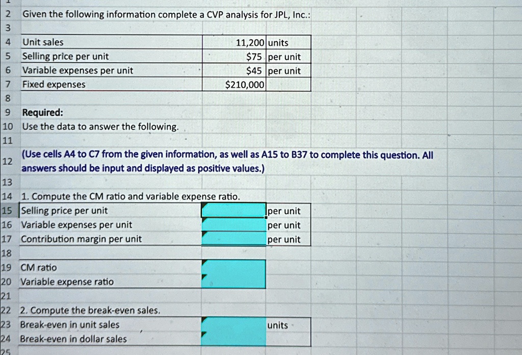 SOLVED: Need this accounting for Excel solved. Given the following information, complete a CVP ...