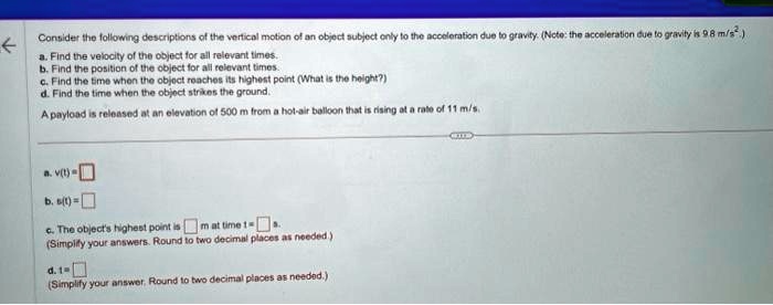 SOLVED: Consider the following descriptions of the vertical motion of an object subject only to ...