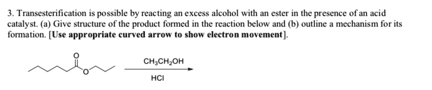 SOLVED: Transesterification is possible by reacting an excess alcohol ...