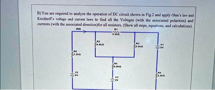 SOLVED: You are required to analyze the operation of the DC circuit ...