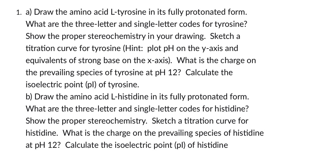 SOLVED: 1. a) Draw the amino acid L-tyrosine in its fully protonated ...