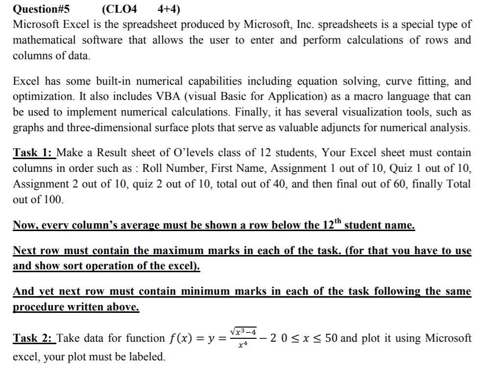 SOLVED: Question #5 (CLO4 4+4) Microsoft Excel is the spreadsheet ...