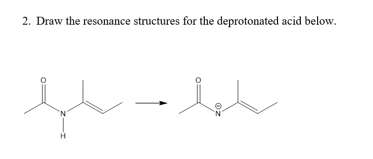 SOLVED: Draw the resonance structures for the deprotonated acid below.
