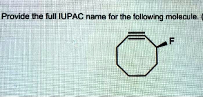 provide the full iupac name for the following molecule 83684