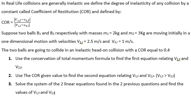 SOLVED: In Real Life collisions are generally inelastic we define the degree of inelasticity of ...