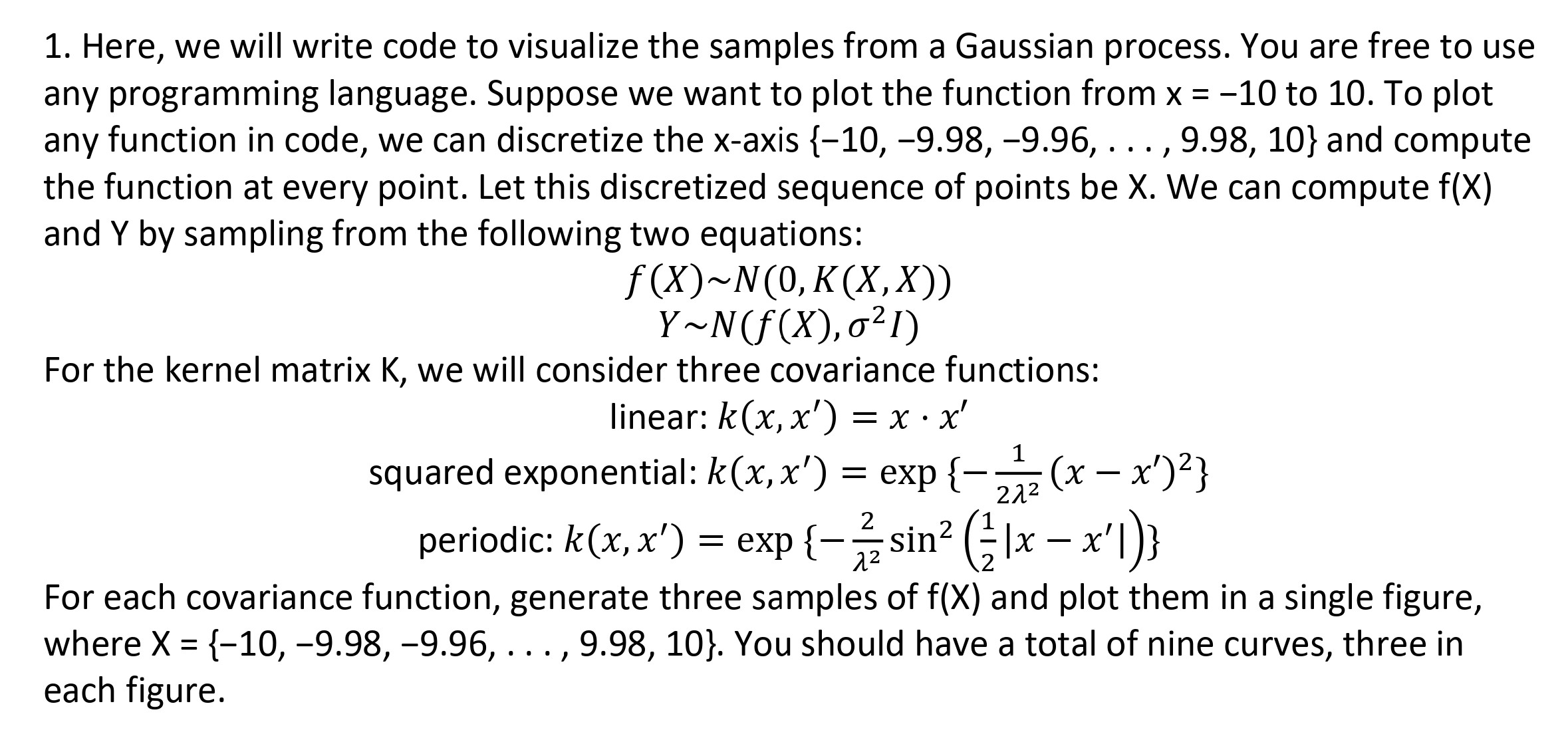 SOLVED: 1. Here, we will write code to visualize the samples from a ...