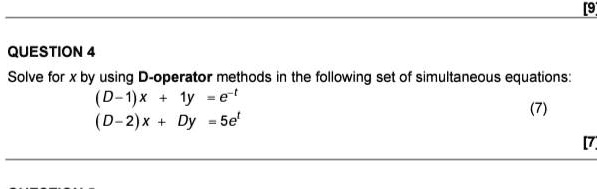 SOLVED: QUESTION 4: Solve for x by using D-operator methods in the ...