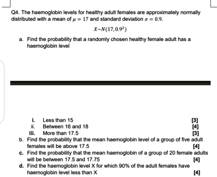 SOLVED: The haemoglobin levels for healthy adult females are ...