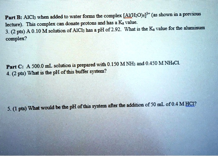 SOLVED: Part B: AICla wben added to water forms the complex [AI(H-O ...